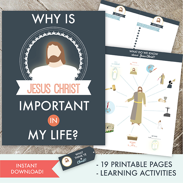 Why is Jesus Christ important in my life? Teaching Package