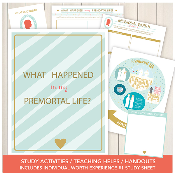 What happened in the Premortal Life? Teaching Package