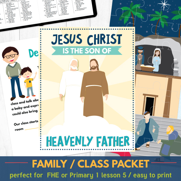 Primary 1 Lesson 5: Jesus Christ is the Son of Heavenly Father - The ...