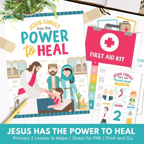 Primary 2 (CTR) Lesson 16: Jesus Christ Has the Power to Heal - The Red ...
