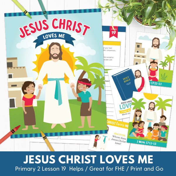 Primary 2 (CTR) Lesson 19: Jesus Christ Loves Me - The Red Headed Hostess