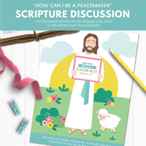 Primary 2 (CTR) Lesson 22: Blessed Are The Peacemakers - The Red Headed ...