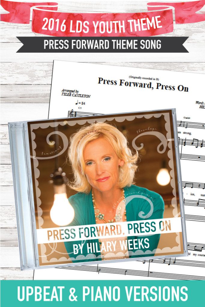 2016 LDS Mutual Theme: Press Forward