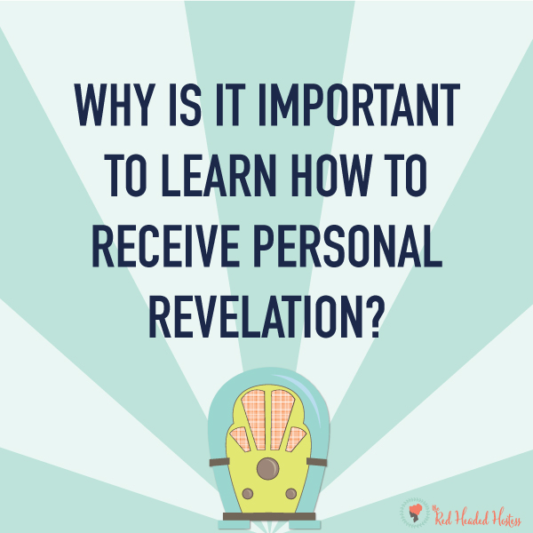 How Do I Receive Personal Revelation?
