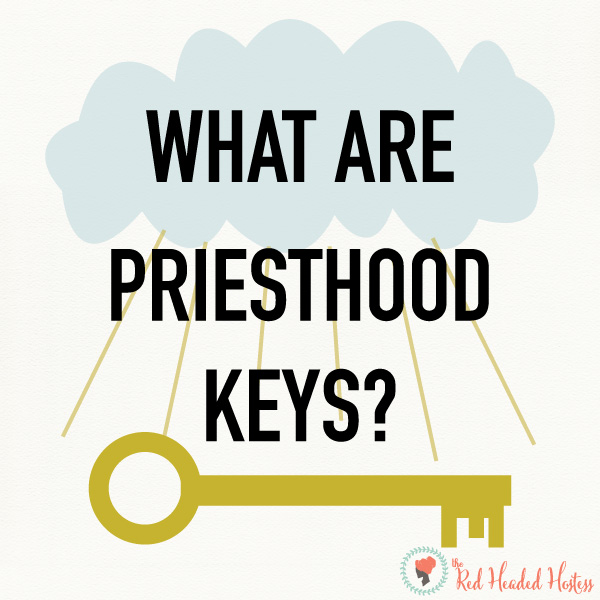 What are the Keys of the Priesthood?