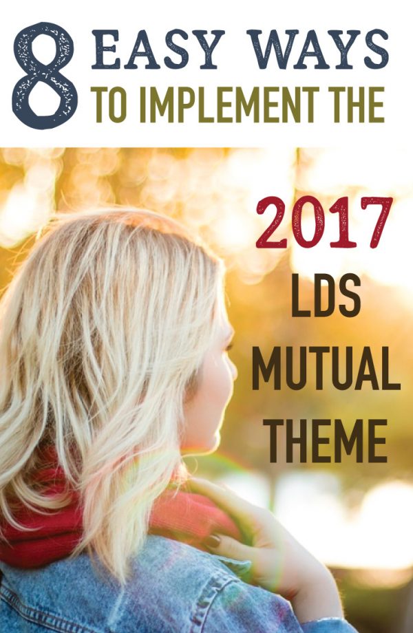 2017 LDS Mutual Theme: 5 Tips to Help the Youth Connect