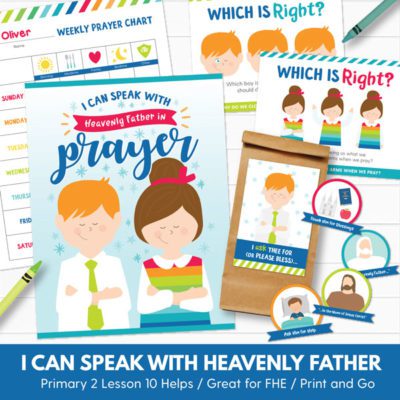 Primary 2 (CTR) Lesson 10: I Can Speak with Heavenly Father in Prayer ...