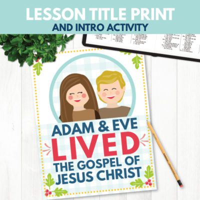 Primary 6 Lesson 6: Adam and Eve Lived the Gospel of Jesus Christ - The ...